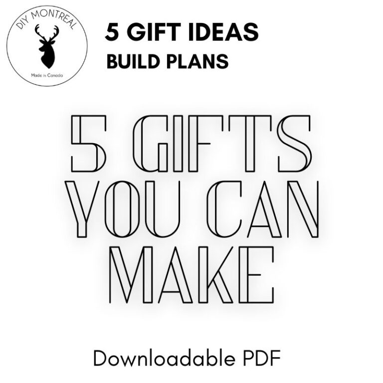 5 Gifts You Can Make | Build Plans | DIY Montreal
