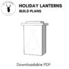 Wooden Lanterns | Build Plans - DIY Montreal
